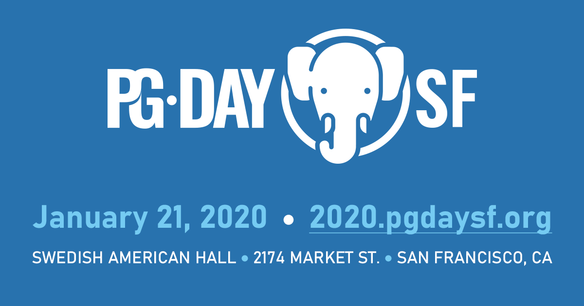 PgDay SF | One-day PostgreSQL conference in San Francisco